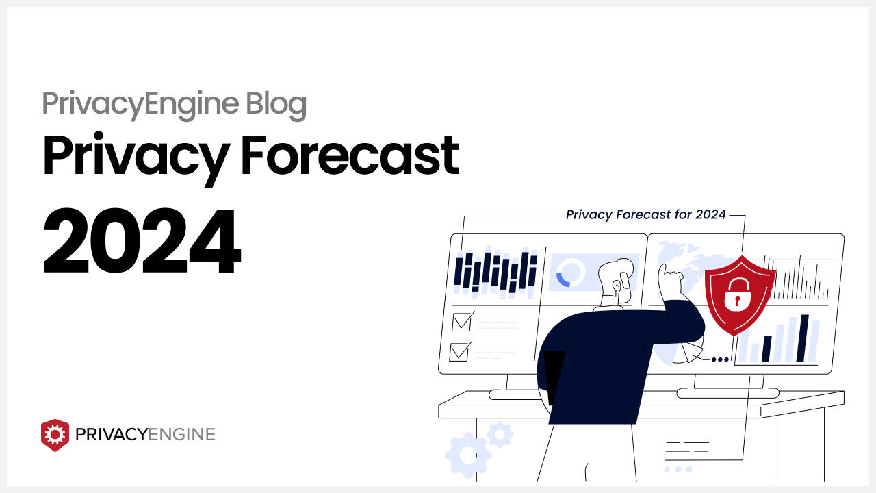 PrivacyEngine's Privacy Forecast for 2024
