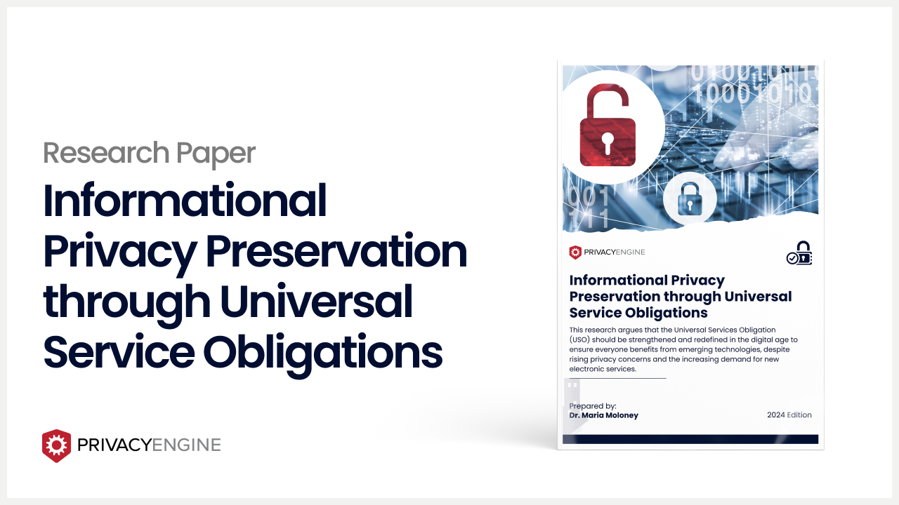 Informational Privacy Preservation - Universal Service Obligations