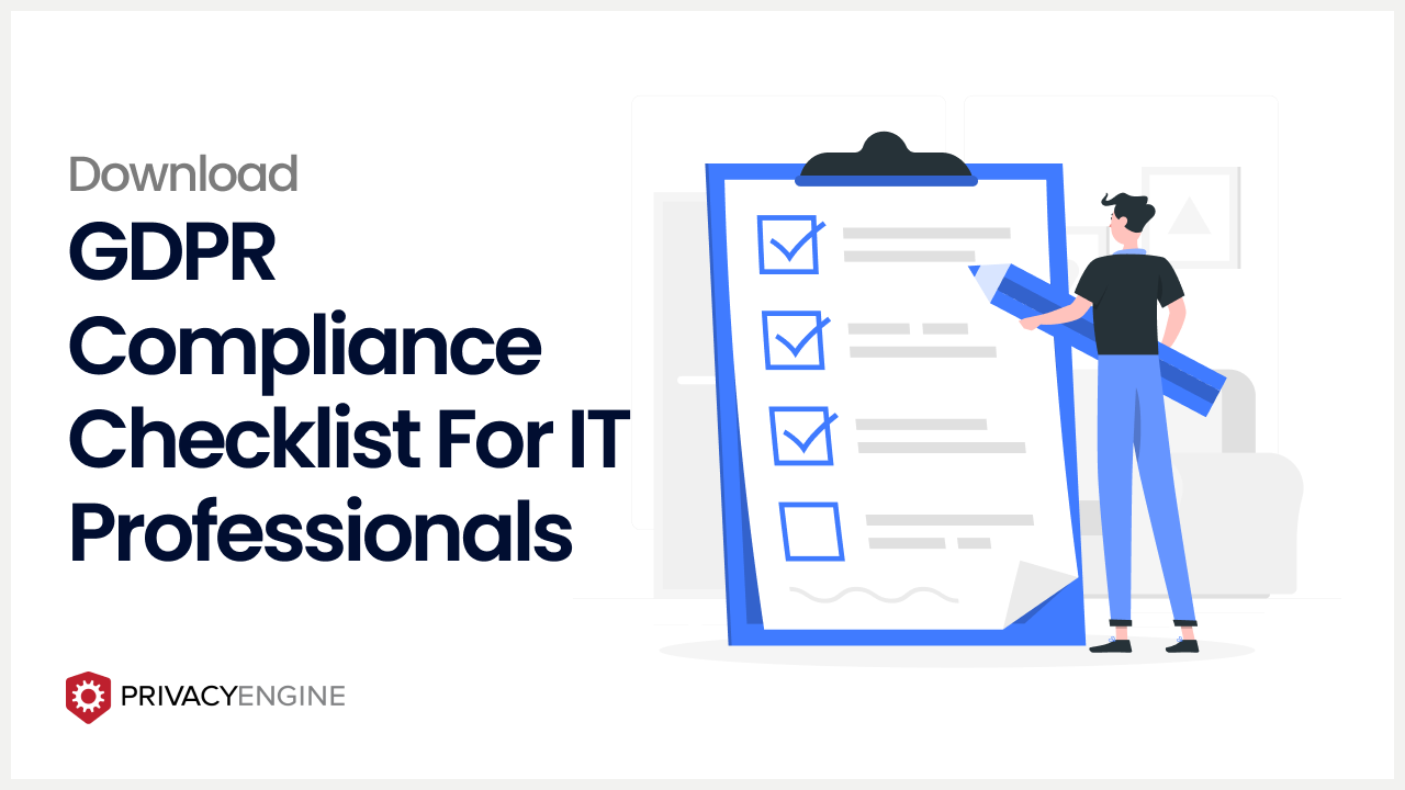 GDPR Compliance Checklist for IT Professionals